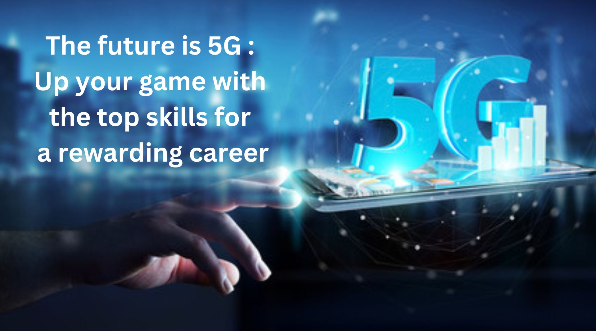 5G and Next-Gen Networking : Revolutionizing Connectivity